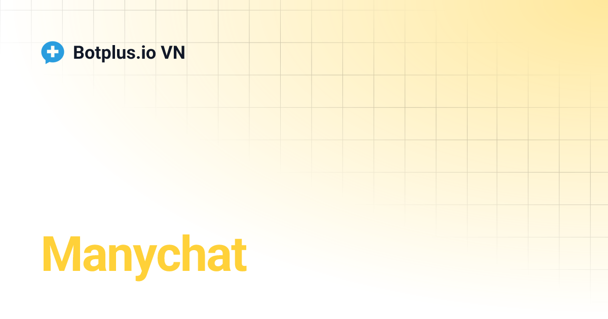 Manychat | Botplus.io VN